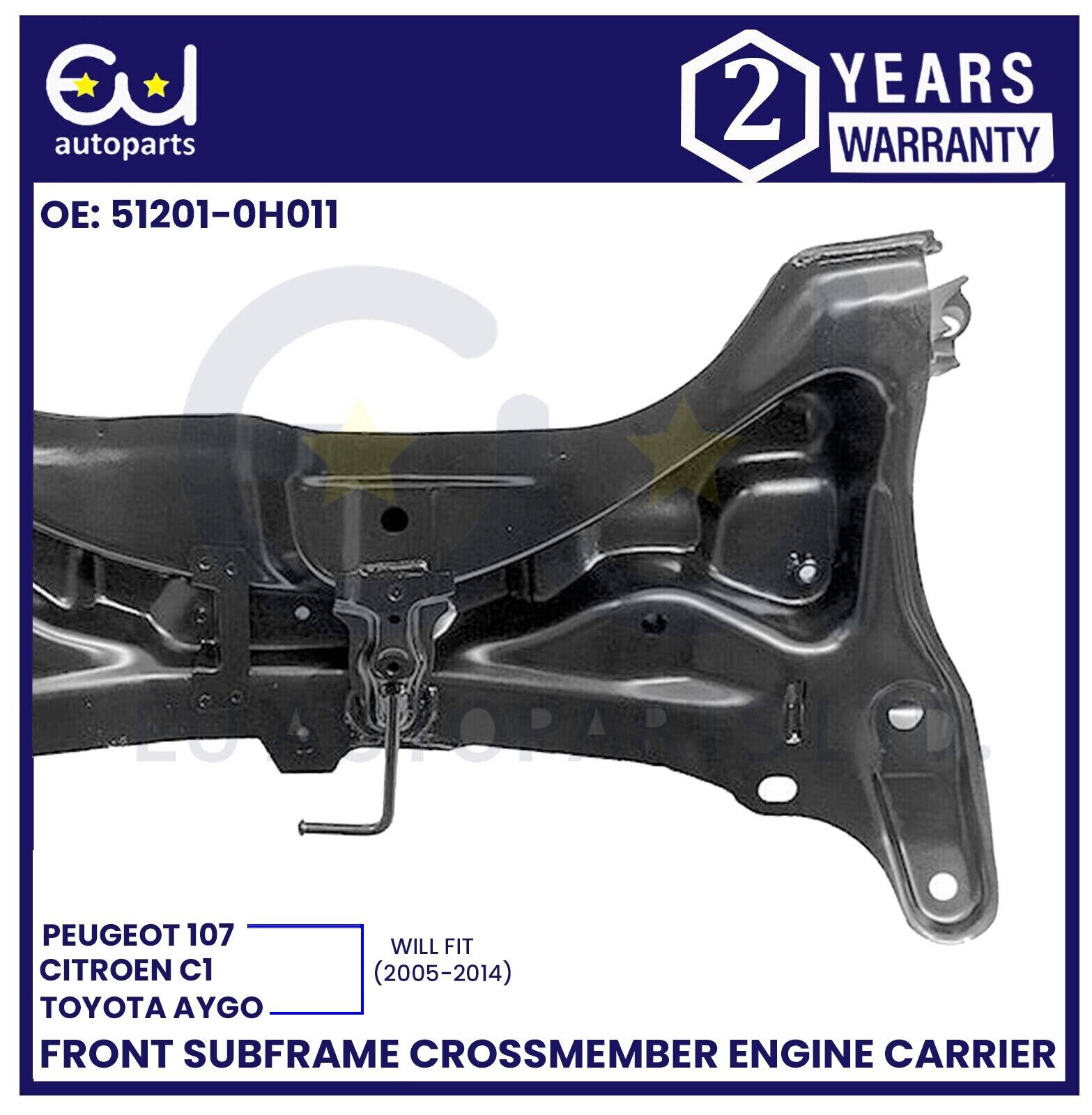 FRONT SUBFRAME AXLE CROSSMEMBER CRADLE FOR CITROEN C1 PEUGEOT 107 TOYO