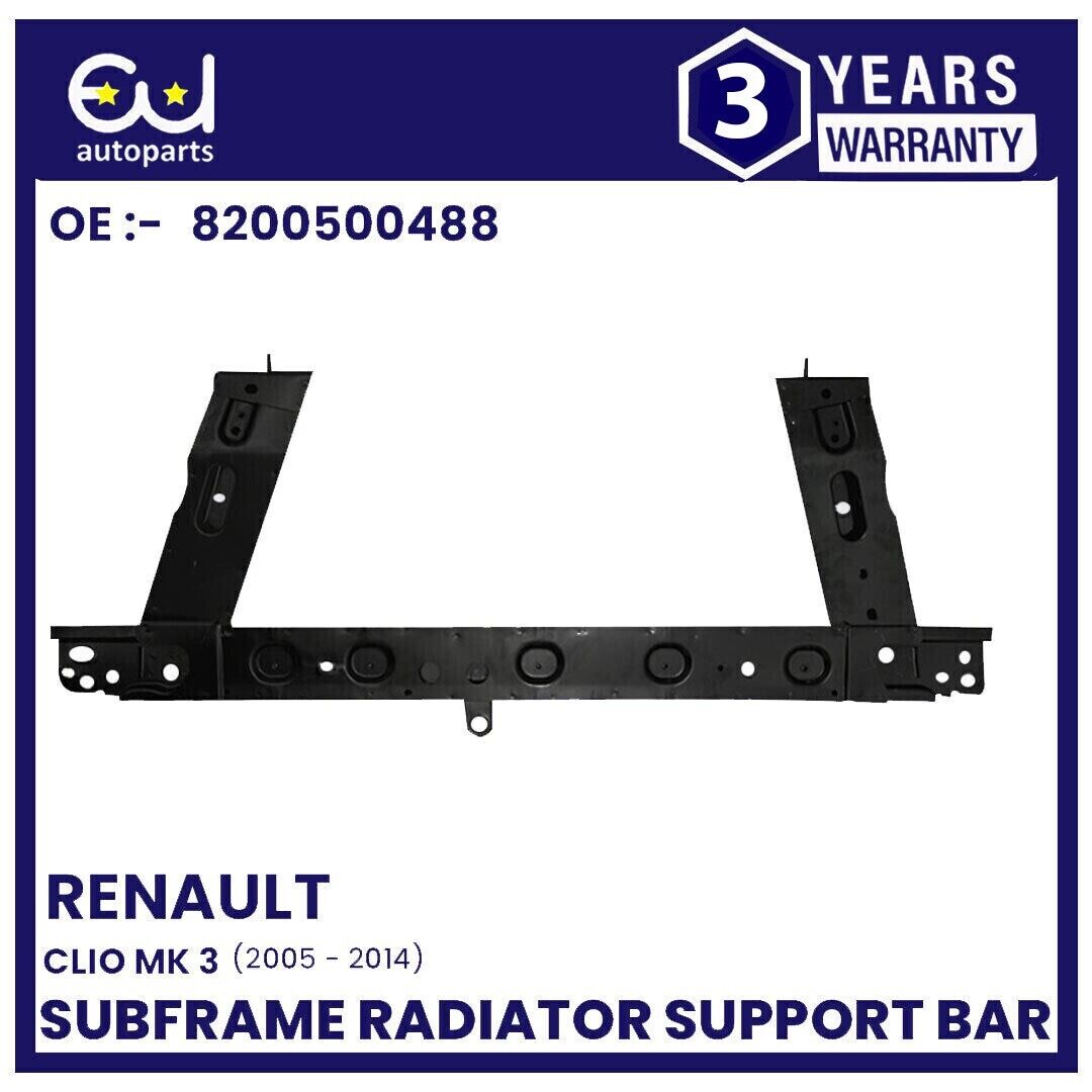 FRONT SUBFRAME RADIATOR SUPPORT ENGINE PANEL BAR FOR RENAULT CLIO MK3